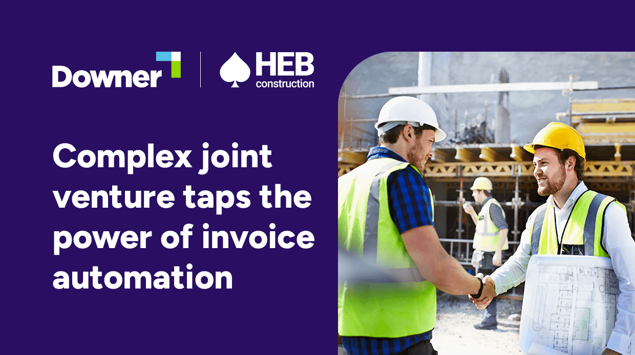 Case Study: Complex Joint Venture Taps the Power of Invoice Automation